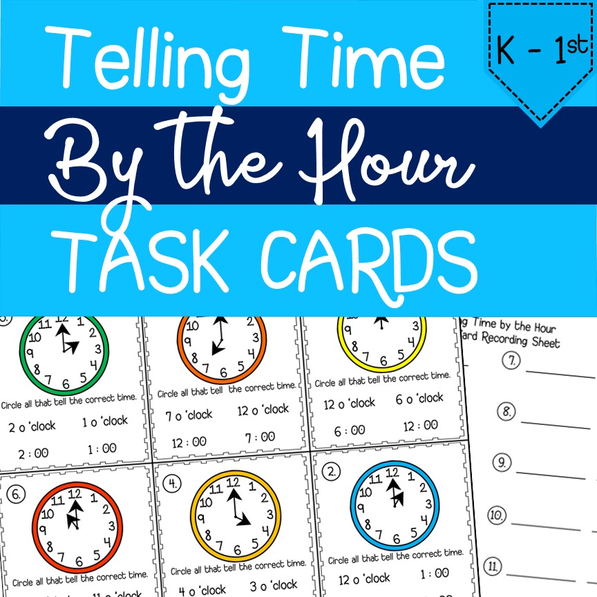 Telling Time by the Hour *TASK CARDS* | Made By Teachers