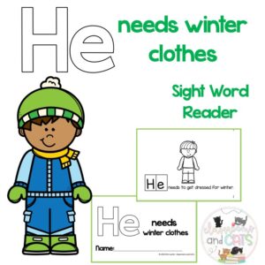 HE needs winter clothes Sight Word Reader - Made By Teachers