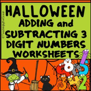 Adding and Subtracting 3 Digit Numbers Worksheets - Halloween Themed ...