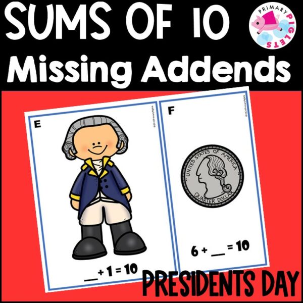 PRESIDENTS DAY MATH CENTERS ADDITION TO 10 | SUMS OF TEN | PRESDIENTS ...