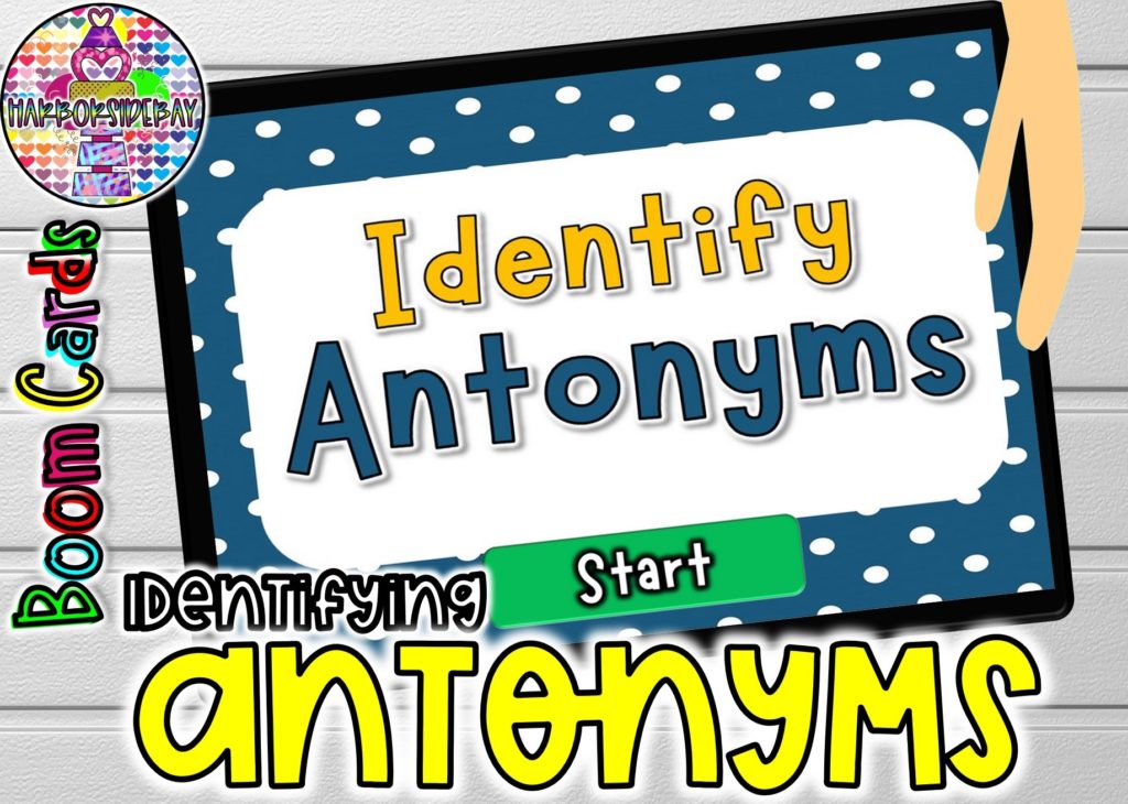 Antonyms | BOOM Cards - Made By Teachers