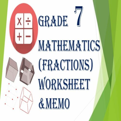 GRADE 7 MATHEMATICS (FRACTIONS) (WORKSHEET & MEMO) | Made By Teachers