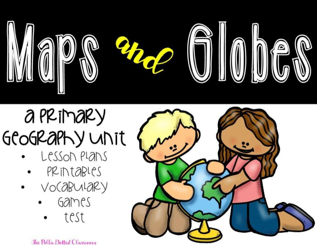 Maps and Globes Unit | Made By Teachers