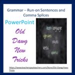 Run-on Sentences and Comma Splices PowerPoint - Made By Teachers