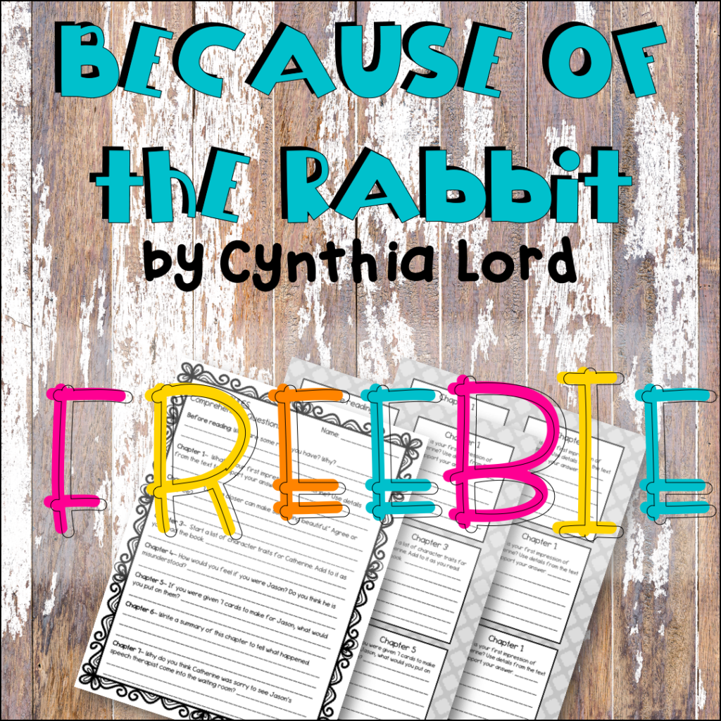 Because of the Rabbit by Cynthia Lord FREEBIE | Made By Teachers