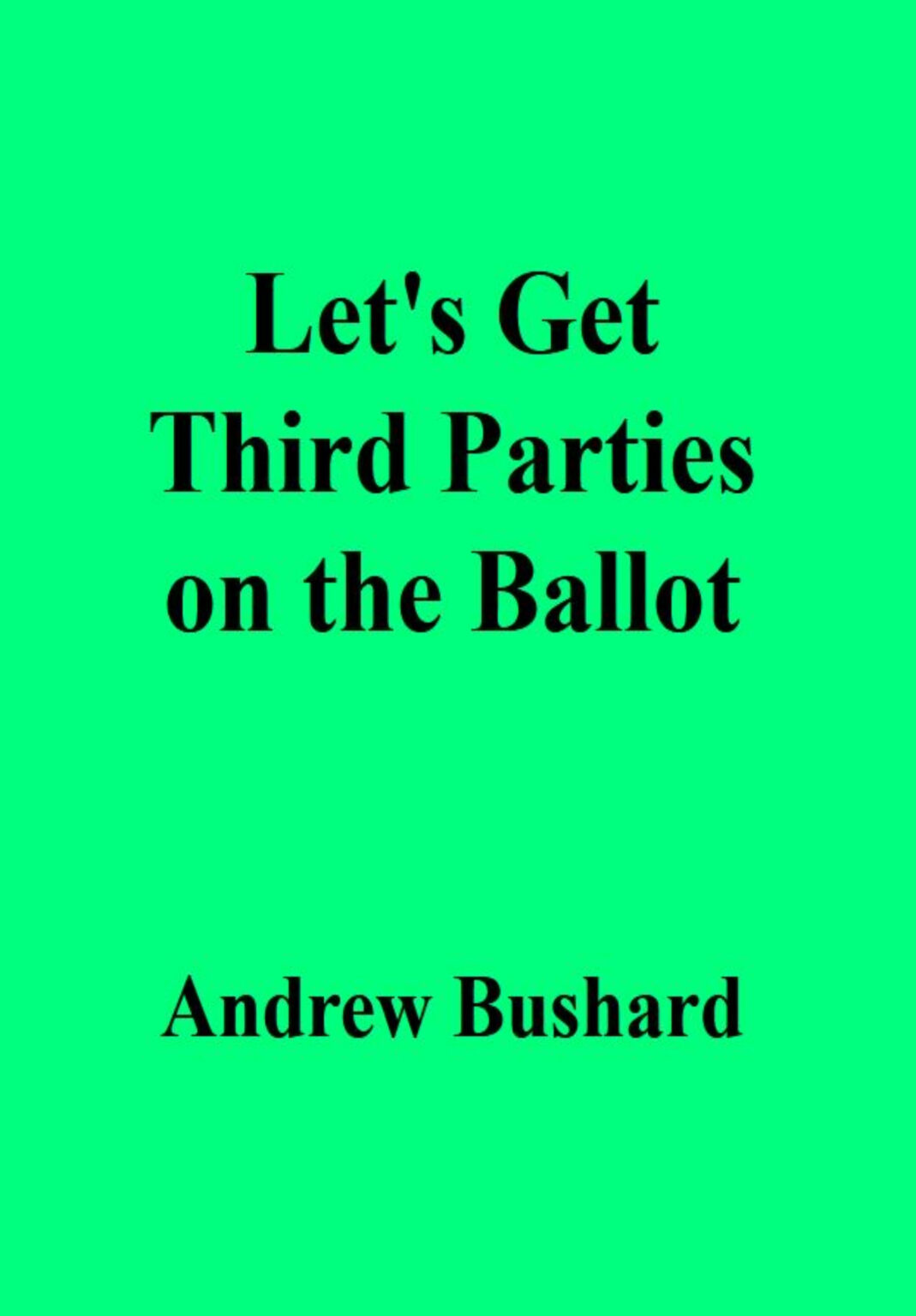 Let's Get Third Parties on the Ballot - Made By Teachers