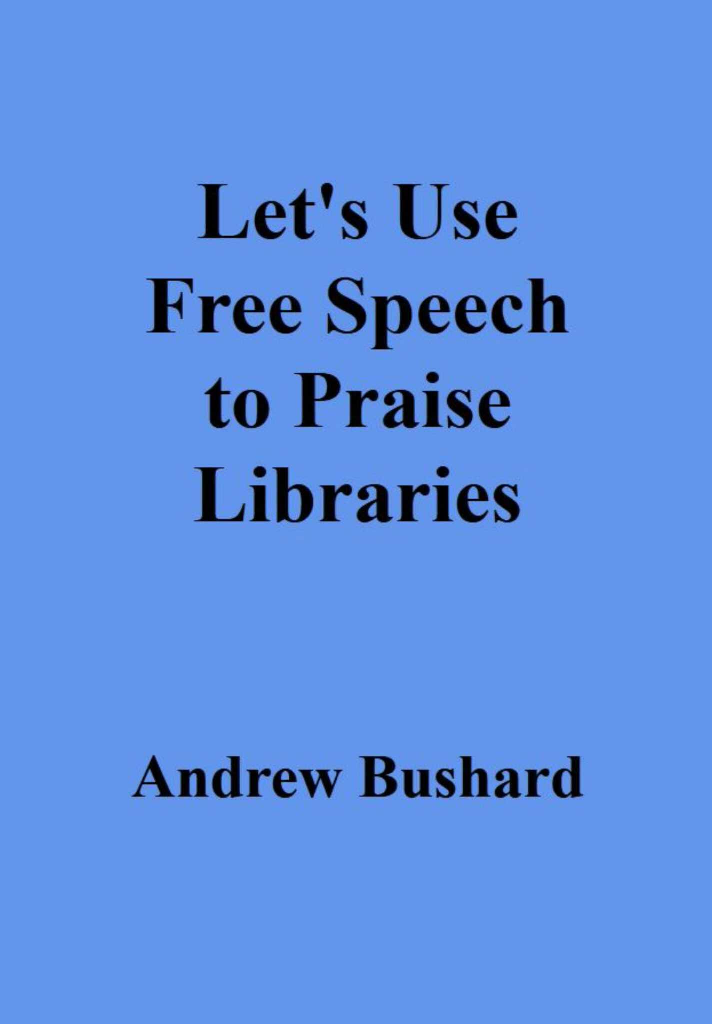Let's Use Free Speech to Praise Libraries - Made By Teachers