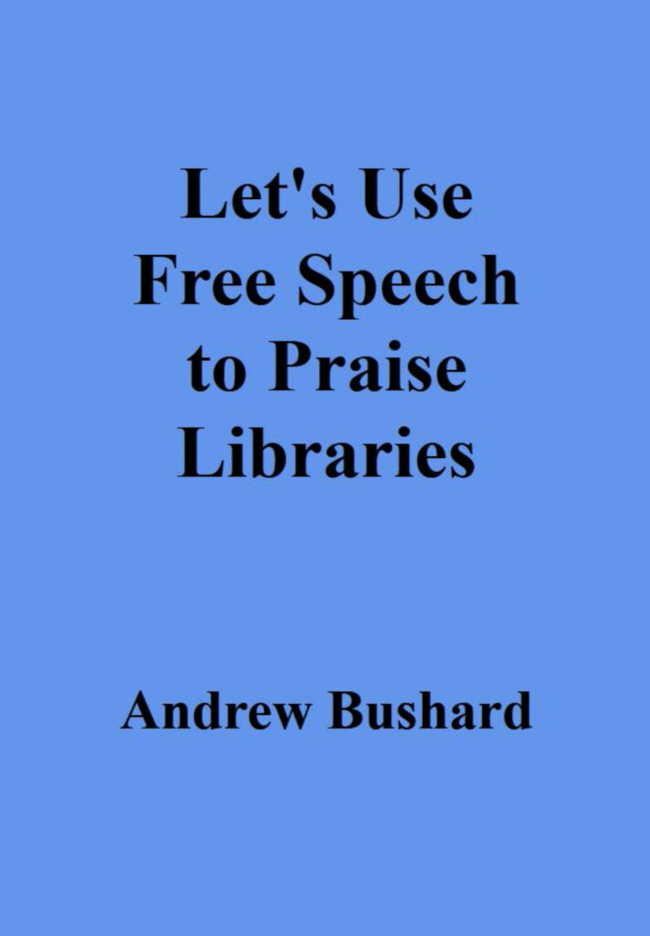 Let's Use Free Speech to Praise Libraries - Made By Teachers