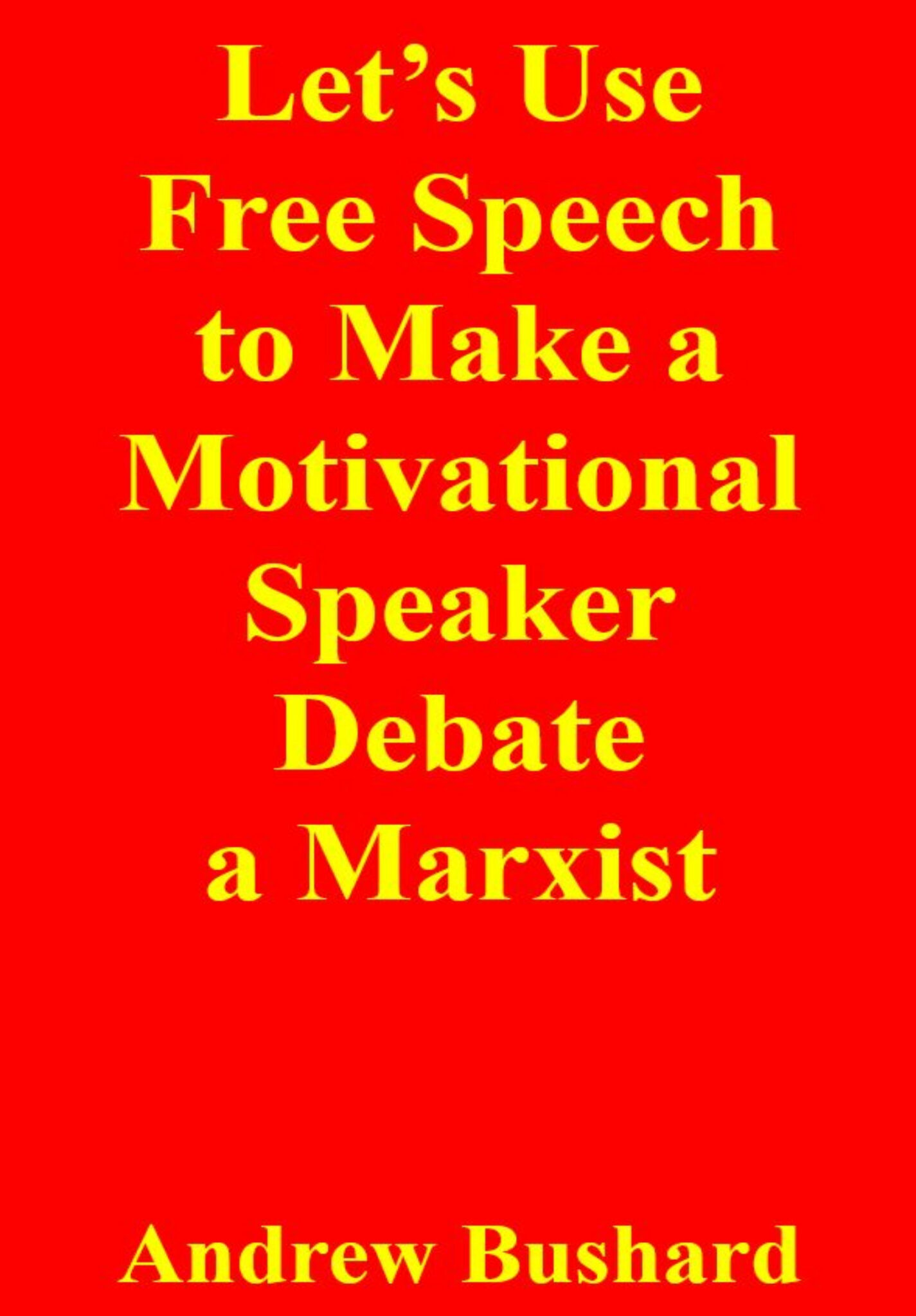 Make A Motivational Speaker Debate A Marxist Made By Teachers