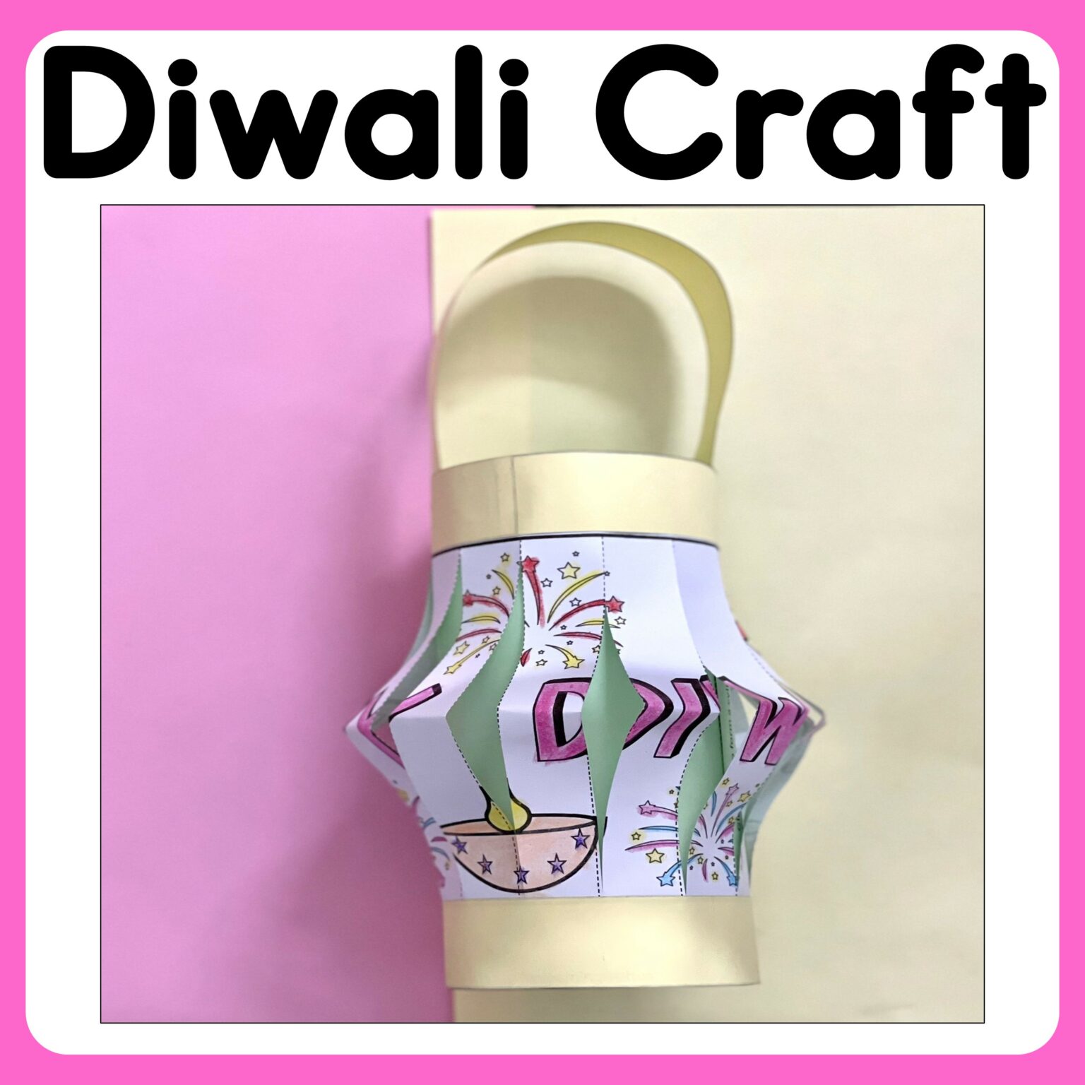 Diwali Lantern Craft | Diwali Craft - Made By Teachers