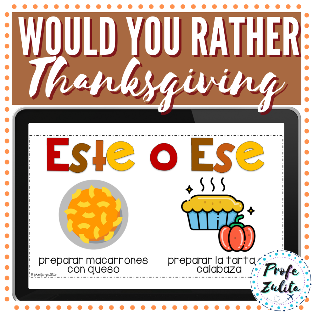 Spanish Thanksgiving | Would You Rather? Game - Made By Teachers