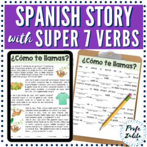 Spanish Story: Super 7 Verbs | Mini Unit - Made By Teachers