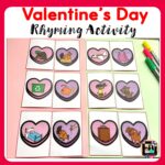 Valentine's Day Rhyming Activity - Made By Teachers