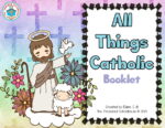 All Things Catholic Booklet - Made By Teachers