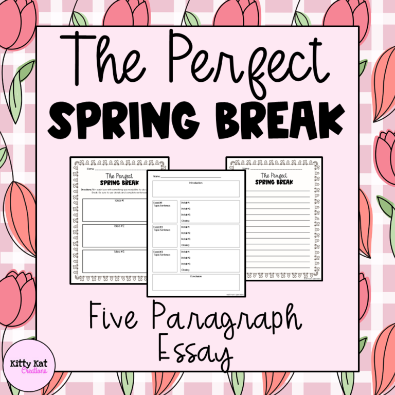 The Perfect Spring Break 5 Paragraph Essay Project - Made By Teachers