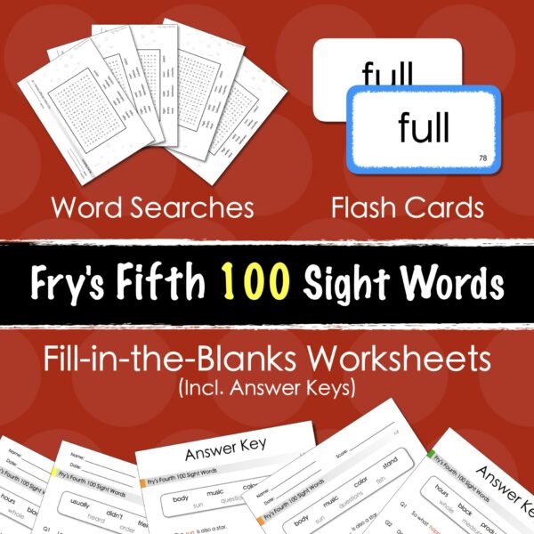 Fry's Fifth 100 Sight Words Fill-in-the-Blanks Worksheets + More ...