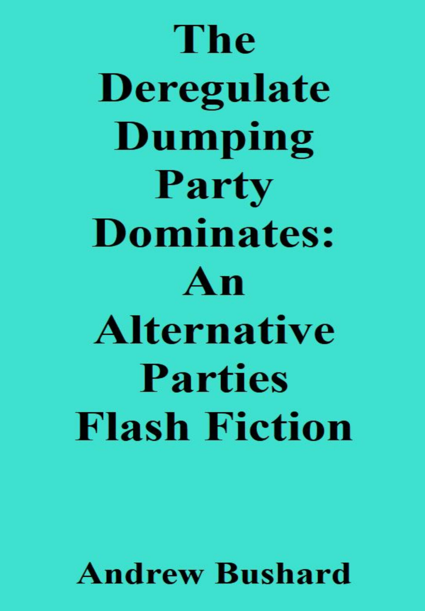 the-deregulate-dumping-party-dominates-made-by-teachers