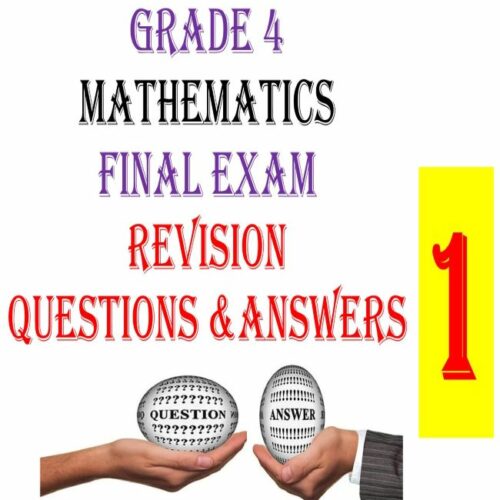 Grade 4 (Mathematics) Final Exam (REVISION QUESTIONS & ANSWERS) 1 - Made By Teachers