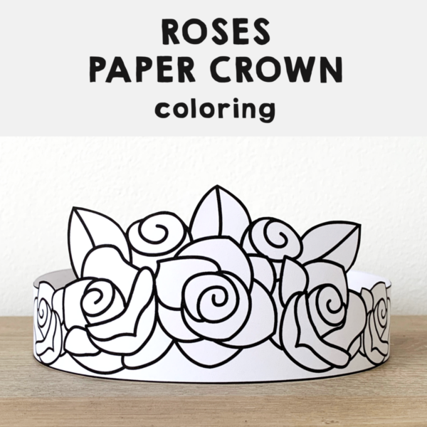Roses Paper Crown Printable Flower Spring Summer Coloring Craft - Made ...