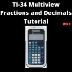 Fractions and Decimals Tutorial for your TI-34 Multiview Calculator ...
