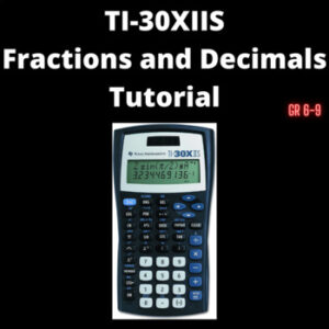 Fractions And Decimals Tutorial For Your Ti 30xiis Calculator Made By