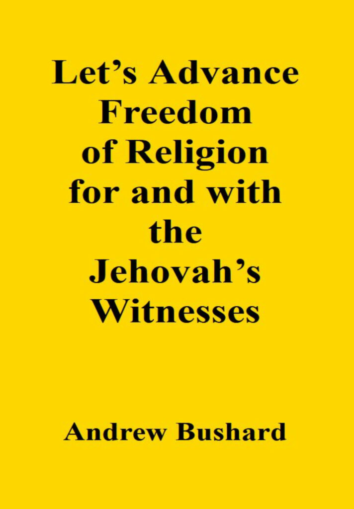 Let’s Advance Freedom of Religion for and with the Jehovah’s Witnesses ...