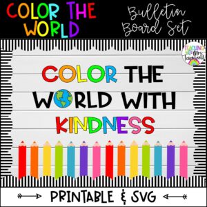 Color The World With Kindness Bulletin Board Set - Made By Teachers