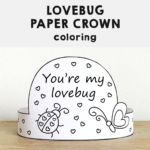 Lovebug Paper Crown Printable Coloring Valentine Craft Activity - Made ...