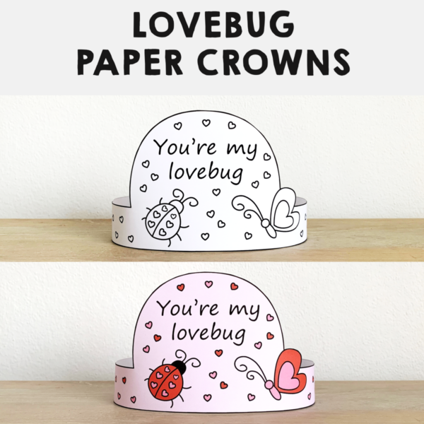 Lovebug Paper Crowns Printable Coloring Valentine Craft Activity | Made ...