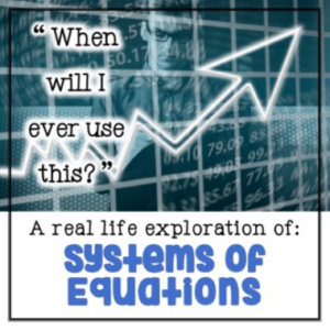 Systems of Equations - "When Will I Ever Use This?" Mini Project - Made ...