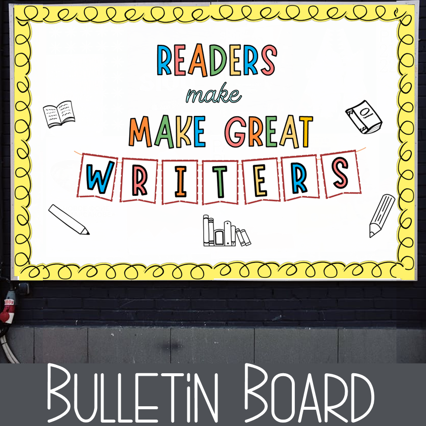 Readers Make Great Writers Bulletin Board | Made By Teachers