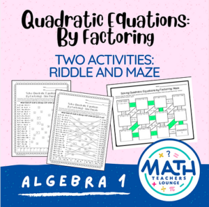 Quadratic Equation by Factoring: Riddle and Maze - Made By Teachers