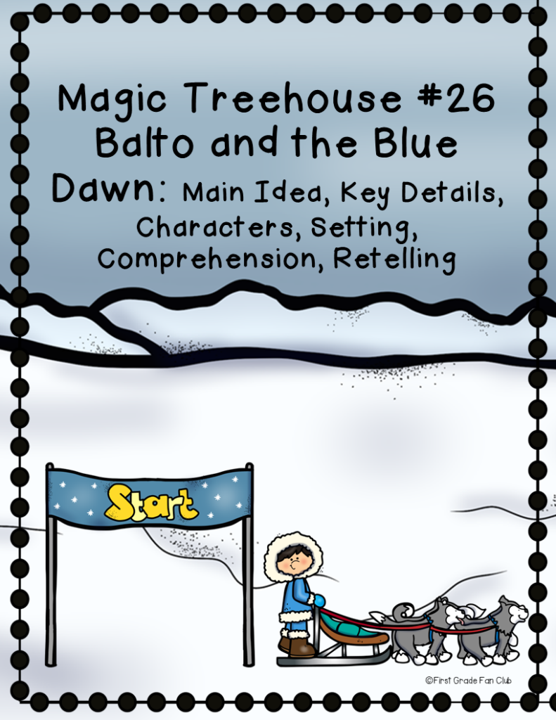 Magic Tree House 26: Balto and the Blue Dawn reading guide | Made By ...