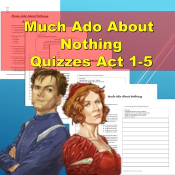 Much Ado About Nothing Quizzes for Acts 1-5 | Made By Teachers