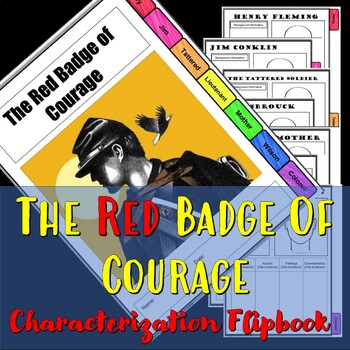 The Red Badge of Courage Characterization Flip book - Made By Teachers