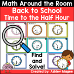 Back to School Math Around the Room Time to the Half Hour Printable ...