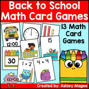 Back to School Math Card Games: 13 Games for Addition, Time, & More ...