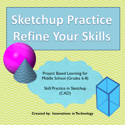 Sketchup Practice - Refining Your Skills - Made By Teachers