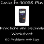 Casio fx-300ES Plus Calculator - Fractions and Decimals Worksheet and ...