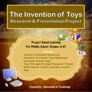 History & Invention of Toys - WebQuest, Research & Presentation Project ...