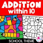 COLOR BY NUMBER CODE BACK TO SCHOOL ADDITION TO 10 MATH FACTS PRACTICE ...