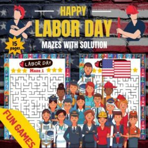 Printable Labor Day Mazes Puzzles With Solutions - Fun Labor day Brain ...