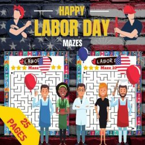 Printable Labor Day Mazes Puzzles With Solutions - Fun Labor day Brain ...