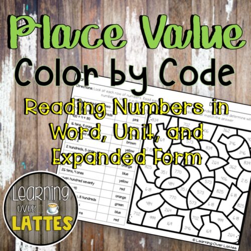 Place Value Color by Code- Reading Numbers in Word, Unit, and Expanded ...