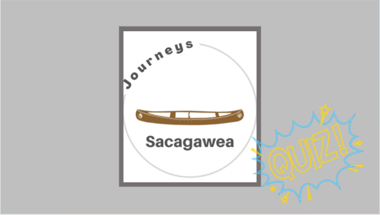 Sacagawea Quiz - Grade 4 Journeys - Made By Teachers