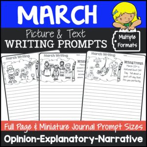 March Picture Writing Prompts (Opinion, Explanatory, Narrative) | Made ...