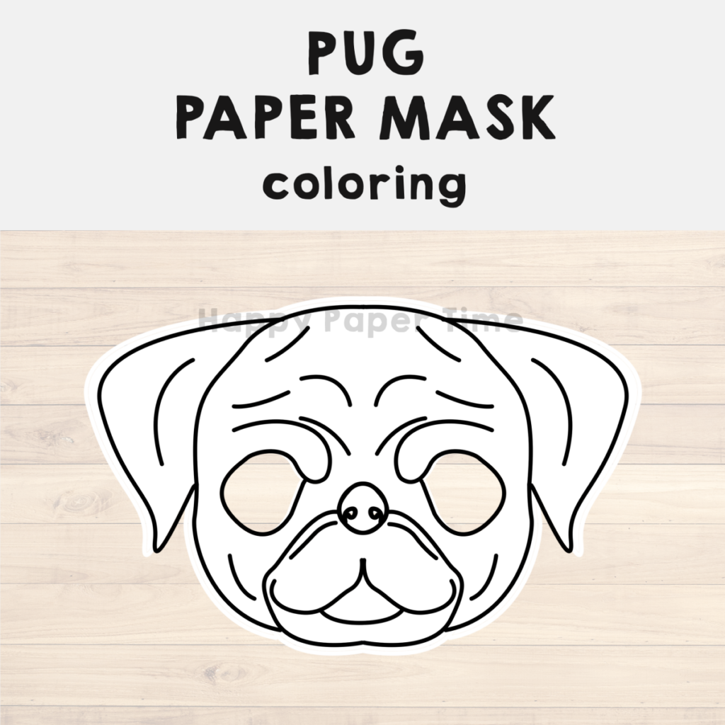 Pug Paper Mask Printable Dog Animal Coloring Craft Activity Costume for ...