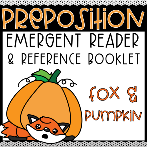 Fall Prepositions Emergent Reader Reference Guide Fox and Pumpkin ...
