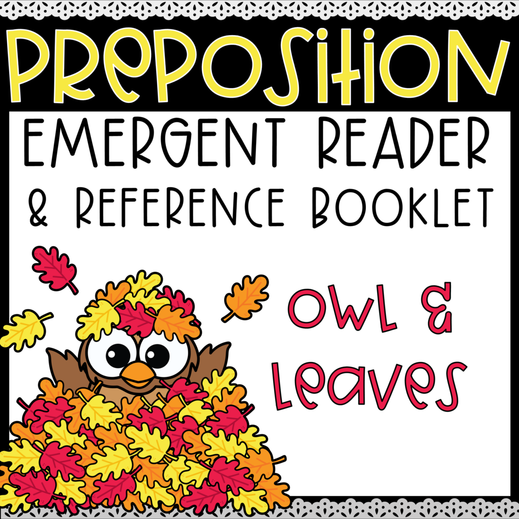 Fall Prepositions Emergent Reader Reference Guide Owl and Leaves - Made ...