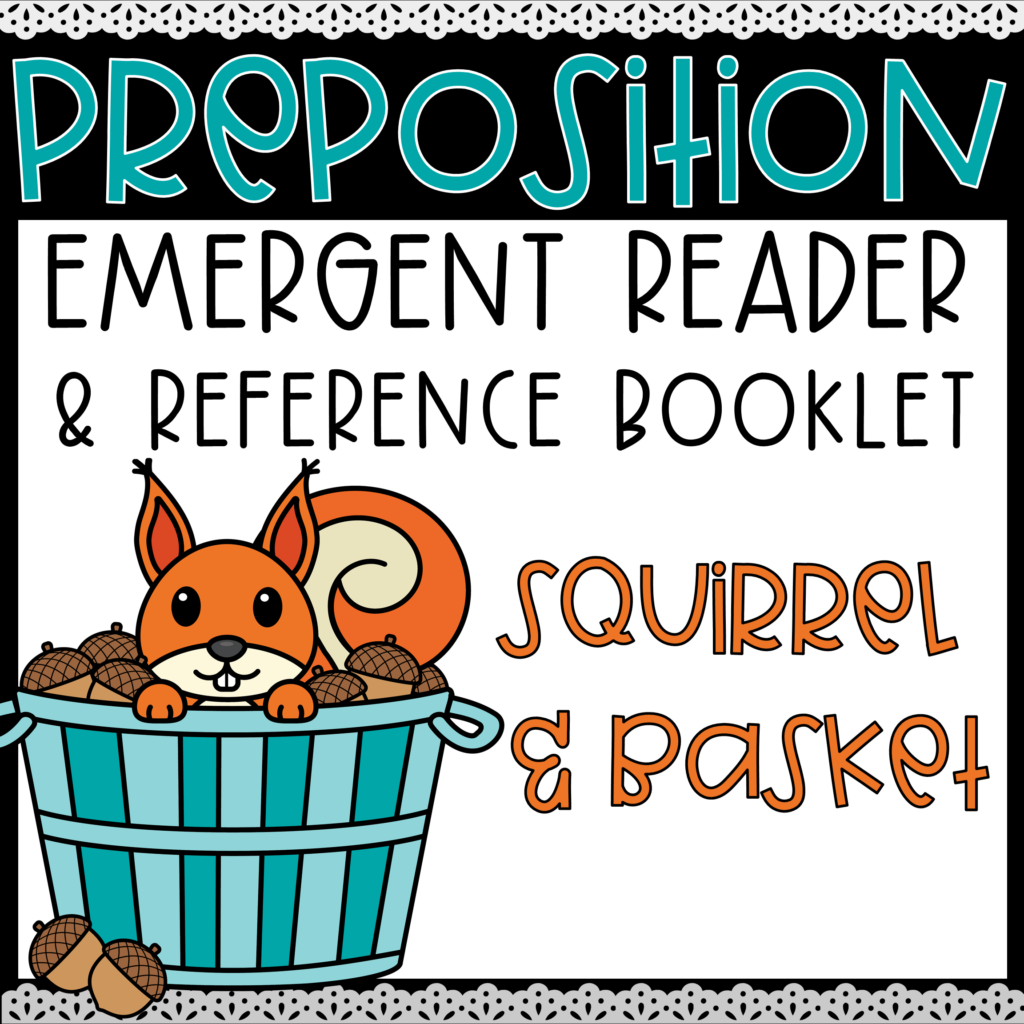 Fall Prepositions Emergent Reader Reference Guide Squirrel and Acorn ...